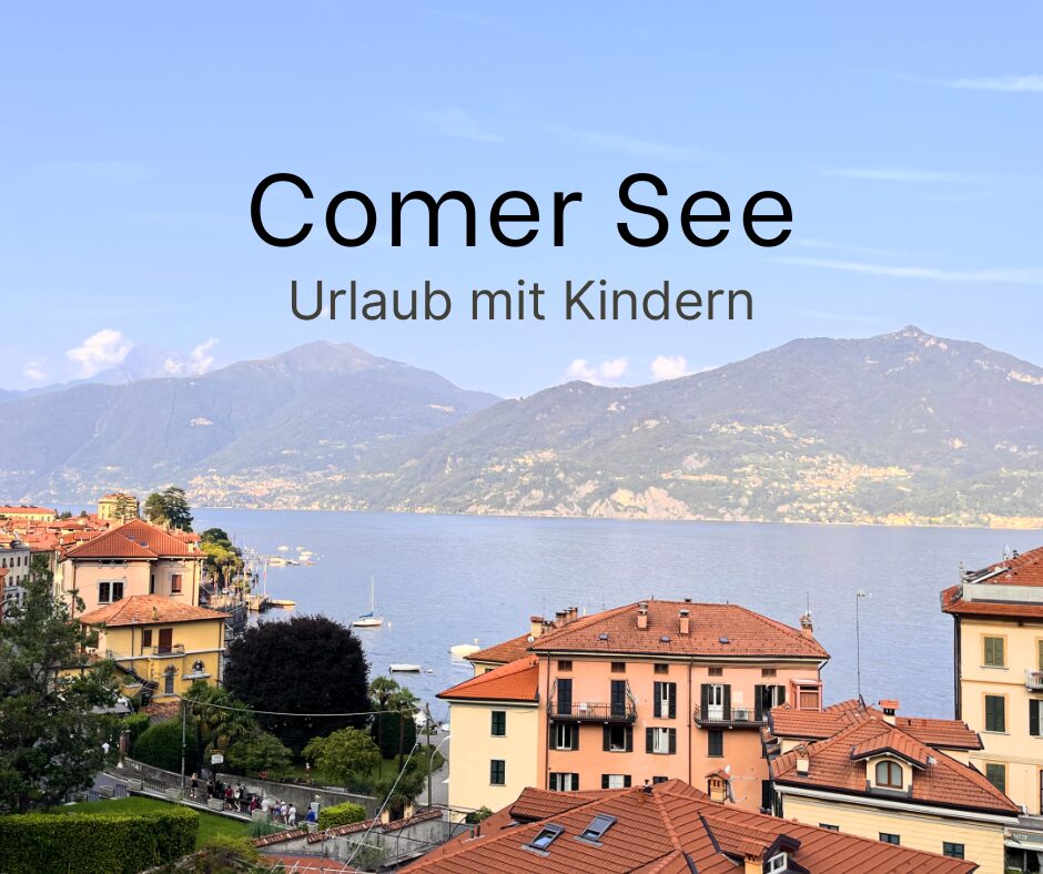 Urlaub am Comer See mit Kindern: Ein Paradies für Familienabenteuer ...